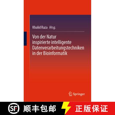 【3-4周达】精装 Von der Natur inspirierte intelligente Datenverarbeitungstechniken in der Bioinformatik [9789819978076]