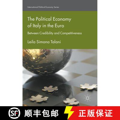 【3-4周达】精装 The Political Economy of Italy in the Euro : Between Credibility and Competitiveness [9781137577542]