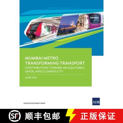 【3-4周达】Mumbai Metro Transforming Transport – Contributing Toward an Equitable, Safer, and Cleane... [9789292628499]