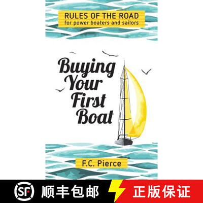 【3-4周达】Buying Your First Boat: Rules of the Road for Power Boaters and Sailors [9780976276401]