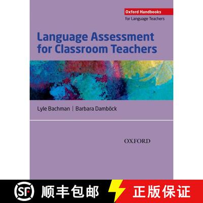 【3-4周达】Language Assessment for Classroom Teachers: Classroom-based language assessments: why, whe... [9780194218399]