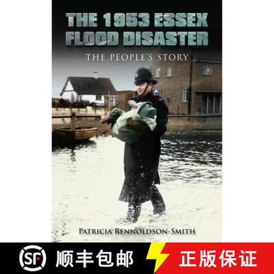 【3-4周达】The 1953 Essex Flood Disaster: The People's Story [9780752465418]