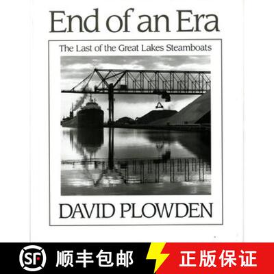 【3-4周达】精装 The End of an Era: The Last of the Great Lake Steamboats [9780393033489]
