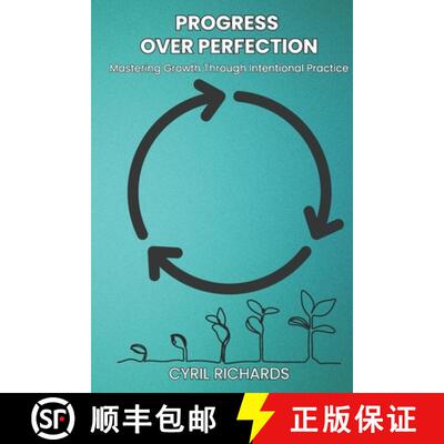 【3-4周达】Progress Over Perfection: Mastering Growth Through Intentional Practice [9781069216328]