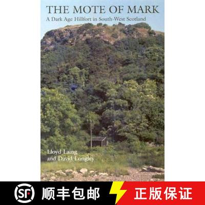 【3-4周达】The Mote of Mark: A Dark Age Hillfort in South-West Scotland [9781842172179]