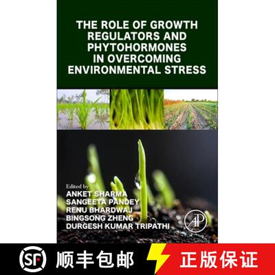 【3-4周达】The Role of Growth Regulators and Phytohormones in Overcoming Environmental Stress [9780323983327]