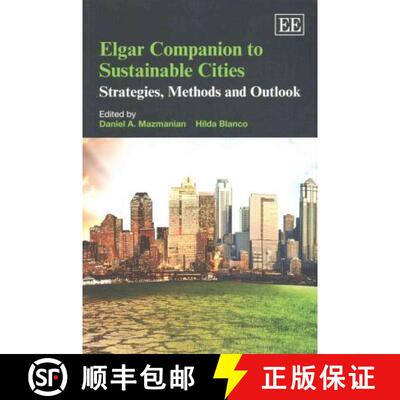 【3-4周达】Elgar Companion to Sustainable Cities - Strategies, Methods and Outlook: Strategies, Metho... [9781783475247]