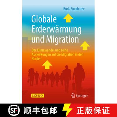 【3-4周达】Globale Erderwärmung und Migration : Der Klimawandel und seine Auswirkungen auf die Migra... [9783662686461]
