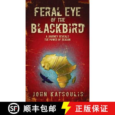 【3-4周达】精装 Feral Eye of the Blackbird: A Journey Reveals the Power of Reason [9781632933973]