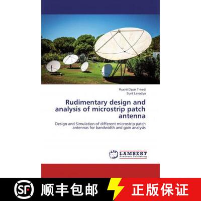 预订 Rudimentary design and analysis of microstrip patch antenna [9786134976343]