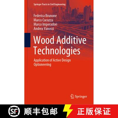 【3-4周达】Wood Additive Technologies : Application of Active Design Optioneering (1st ed. 2021) (1st... [9783030781354]
