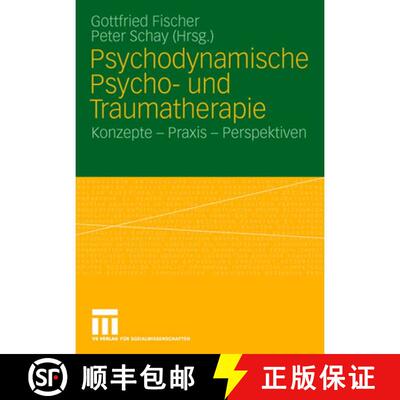 【3-4周达】Psychodynamische Psycho- und Traumatherapie: Konzepte - Praxis - Perspektiven [9783531161297]