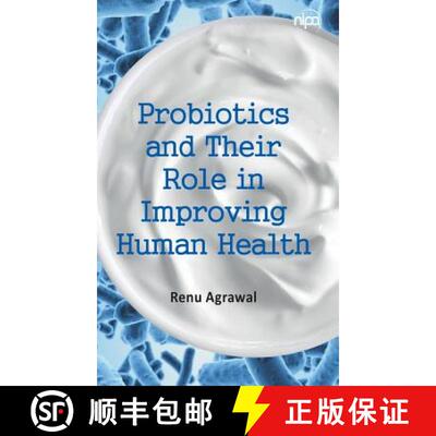 【3-4周达】精装 Probiotics and Their Role in Improving Human Health (Co-Published With CRC Press,UK) [9789385516719]