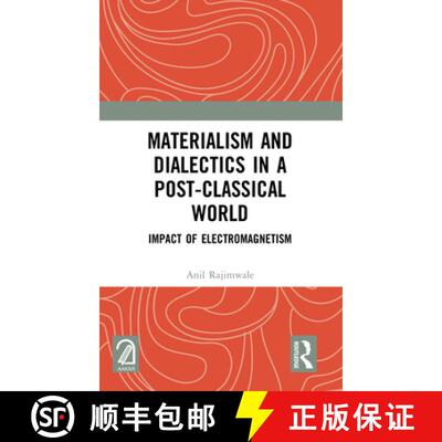 【3-4周达】Materialism and Dialectics in a Post-Classical World: Impact of Electromagnetism [9781032150420]