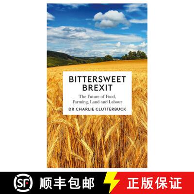 【3-4周达】精装 Bittersweet Brexit: The Future of Food, Farming, Land and Labour [9780745337715]