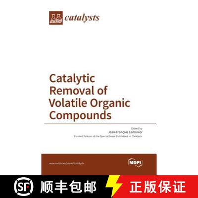 【3-4周达】精装 Catalytic Removal of Volatile Organic Compounds [9783038422136]
