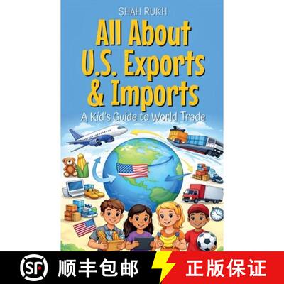 【3-4周达】All About U.S. Exports & Imports: A Kid's Guide to World Trade [9798233914683]