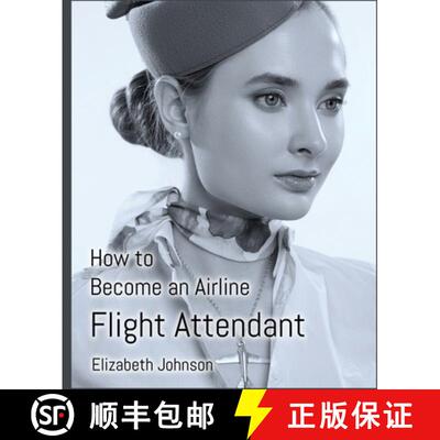 【3-4周达】How to Become an Airline Flight Attendant [9781916306103]
