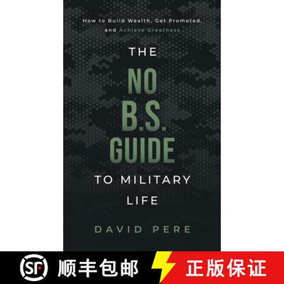 【3-4周达】精装 The No B.S. Guide to Military Life: How to build wealth, get promoted, and achieve gr... [9781736753026]