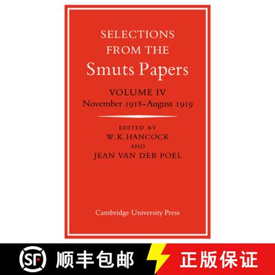 【3-4周达】Selections from the Smuts Papers: Volume 4, November 1918-August 1919: - November 1918-Aug... [9780521033671]