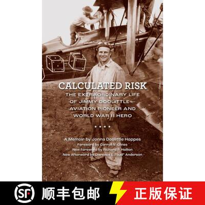 【3-4周达】Calculated Risk: The Extraordinary Life of Jimmy Doolittle--Aviation Pioneer and World War... [9781595801173]