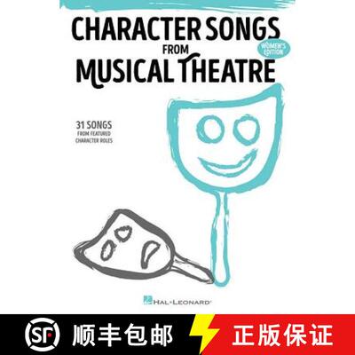 【3-4周达】Character Songs from Musical Theatre - Women's Edition: 31 Songs from Featured Character R... [9781495099519]