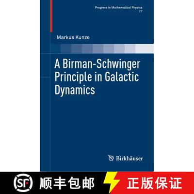【3-4周达】精装 A Birman-Schwinger Principle in Galactic Dynamics [9783030751852]