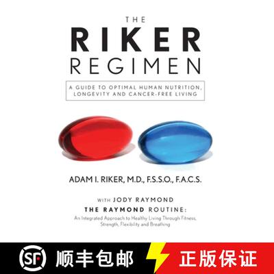 【3-4周达】精装 The Riker Regimen: A Guide to Optimal Human Nutrition, Longevity, and Cancer-Free Living [9798822918627]