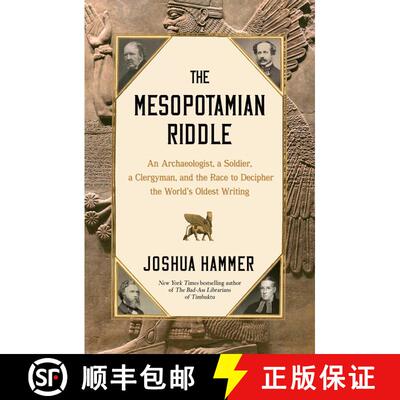 【3-4周达】精装 The Mesopotamian Riddle : An Archaeologist, a Soldier, a Clergyman, and the Race to D... [9781668015445]