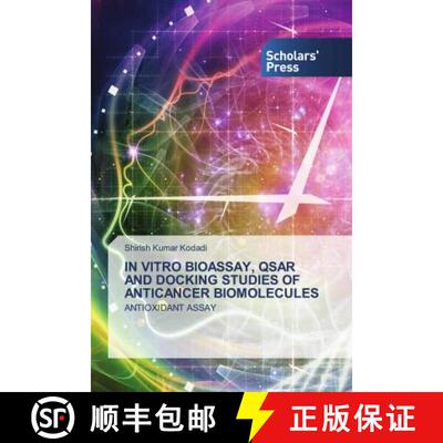 预订 IN VITRO BIOASSAY, QSAR AND DOCKING STUDIES OF ANTICANCER BIOMOLECULES [9786138940401]
