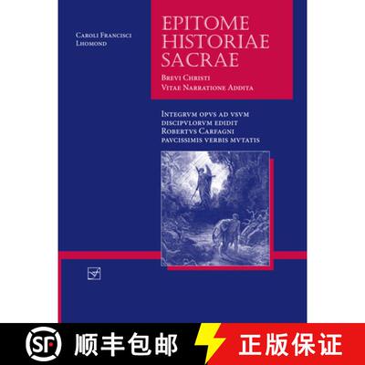 【3-4周达】Lingua Latina - Epitome Historiae Sacrae: Brevi Christi Vitae Narratione Addita [9781585104253]