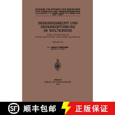 【3-4周达】Seekriegsrecht und Seekriegführung im Weltkriege: Eine Denkschrift unter Benutzung Amtlic... [9783642982651]