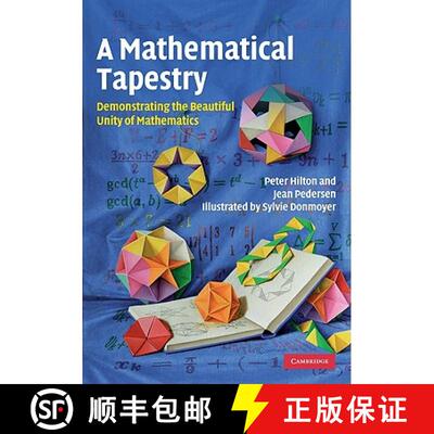 【3-4周达】A Mathematical Tapestry: Demonstrating the Beautiful Unity of Mathematics [9780521764100]
