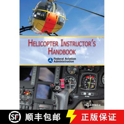 【3-4周达】Helicopter Instructor's Handbook: FAA-H-8083-4 [9781628737752]
