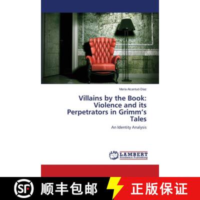 预订 Villains by the Book: Violence and its Perpetrators in Grimm's Tales [9783659198021]