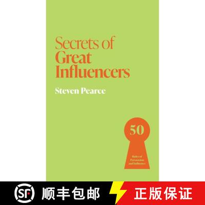 【3-4周达】Secrets of Great Influencers: 50 Rules of Persuasion and Influence [9781399831215]