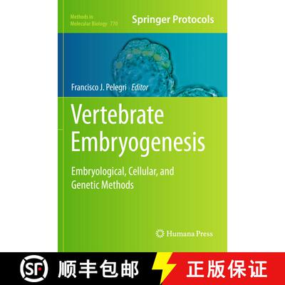 【3-4周达】Vertebrate Embryogenesis : Embryological, Cellular, and Genetic Methods [9781617792090]