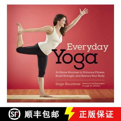 【3-4周达】Everyday Yoga: At-Home Routines to Enhance Fitness, Build Strength, and Restore Your Body:... [9781937715359]