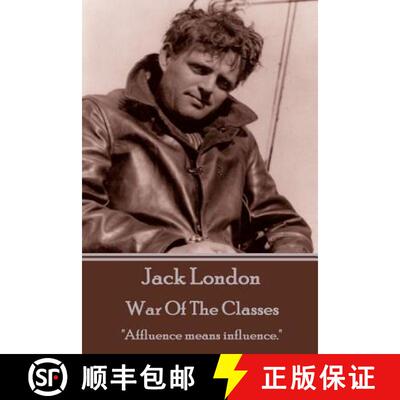【3-4周达】Jack London - War Of The Classes: Affluence means influence. [9781783942855]