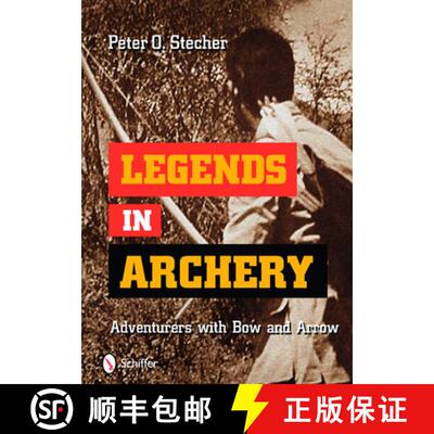【3-4周达】Legends in Archery: Adventurers with Bow and Arrow: Adventurers with Bow and Arrow [9780764335754]