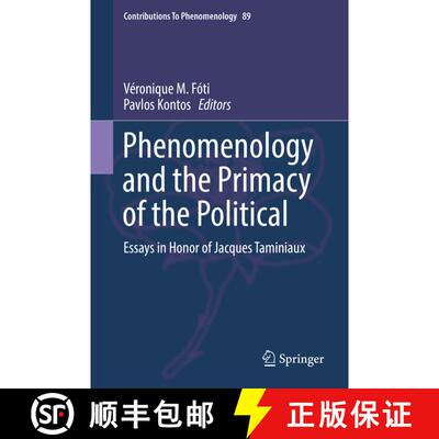 【3-4周达】Phenomenology and the Primacy of the Political : Essays in Honor of Jacques Taminiaux (1st... [9783319561592]