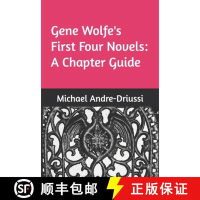 【3-4周达】Gene Wolfe's First Four Novels: A Chapter Guide [9781947614130]