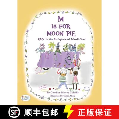 【3-4周达】M IS FOR MOON PIE : ABCs IN THE BIRTHPLACE OF MARDI GRAS [9781643729947]