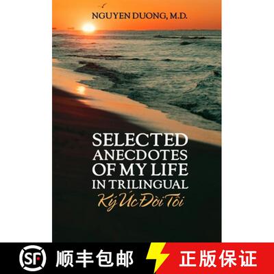【3-4周达】Selected Anecdotes Of My Life (Ký Ức Đời Tôi) (In Trilingual) [9798869327888]