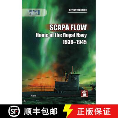【3-4周达】Scapa Flow: Home of the Royal Navy 1939-1945 [9788366549036]
