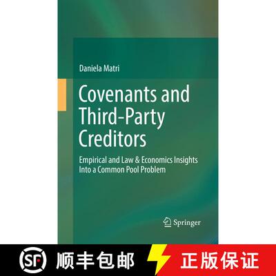 【3-4周达】Covenants and Third-Party Creditors : Empirical and Law & Economics Insights Into a Common... [9783319872186]