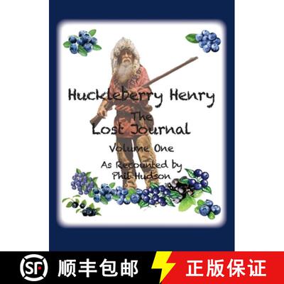 【3-4周达】Huckleberry Henry - The Lost Journal: Volume 1 - As Recounted by Phil Hudson [9781957077291]