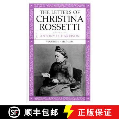 【3-4周达】精装 Letters of Christina Rossetti v. 4; 1887-1894: - The Letters of Christina Rossetti v.... [9780813922959]