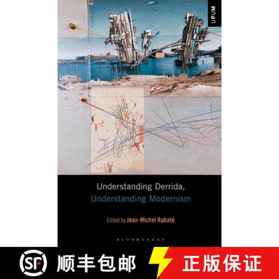 【3-4周达】Understanding Derrida, Understanding Modernism [9781501371318]