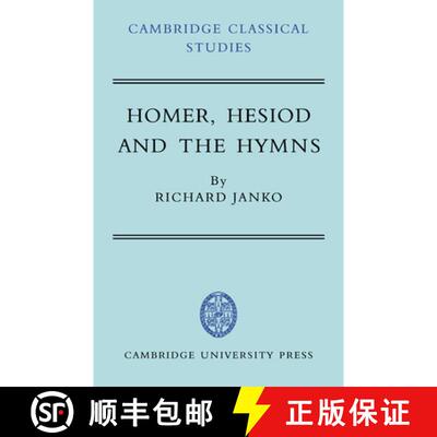【3-4周达】Homer, Hesiod and the Hymns: Diachronic Development in Epic Diction - Homer, Hesiod and th... [9780521035651]